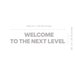 Welcome Sign Welcome to the Next Level Dimensional Letters Sign SKU ...