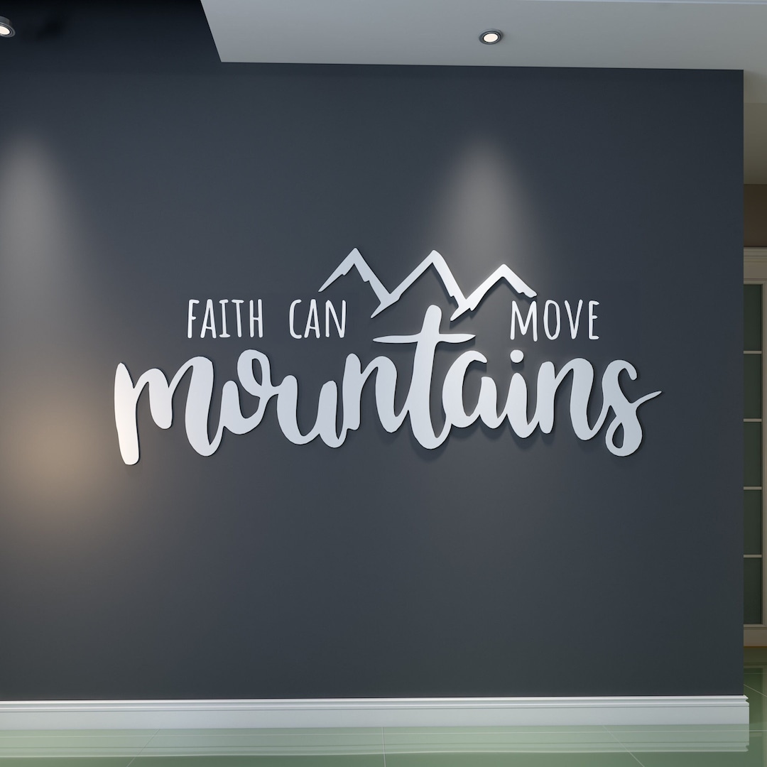 Faith Can Move Mountains, Matthew 17 20, Christian Wall Words, Bible ...