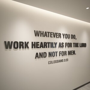 Colossians 3-23, Whatever You Do, Work Heartily as for the Lord and Not ...