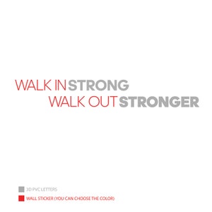 Walk in Strong, Walk Out Stronger - Gym Decal - Fitness Wall Decal ...