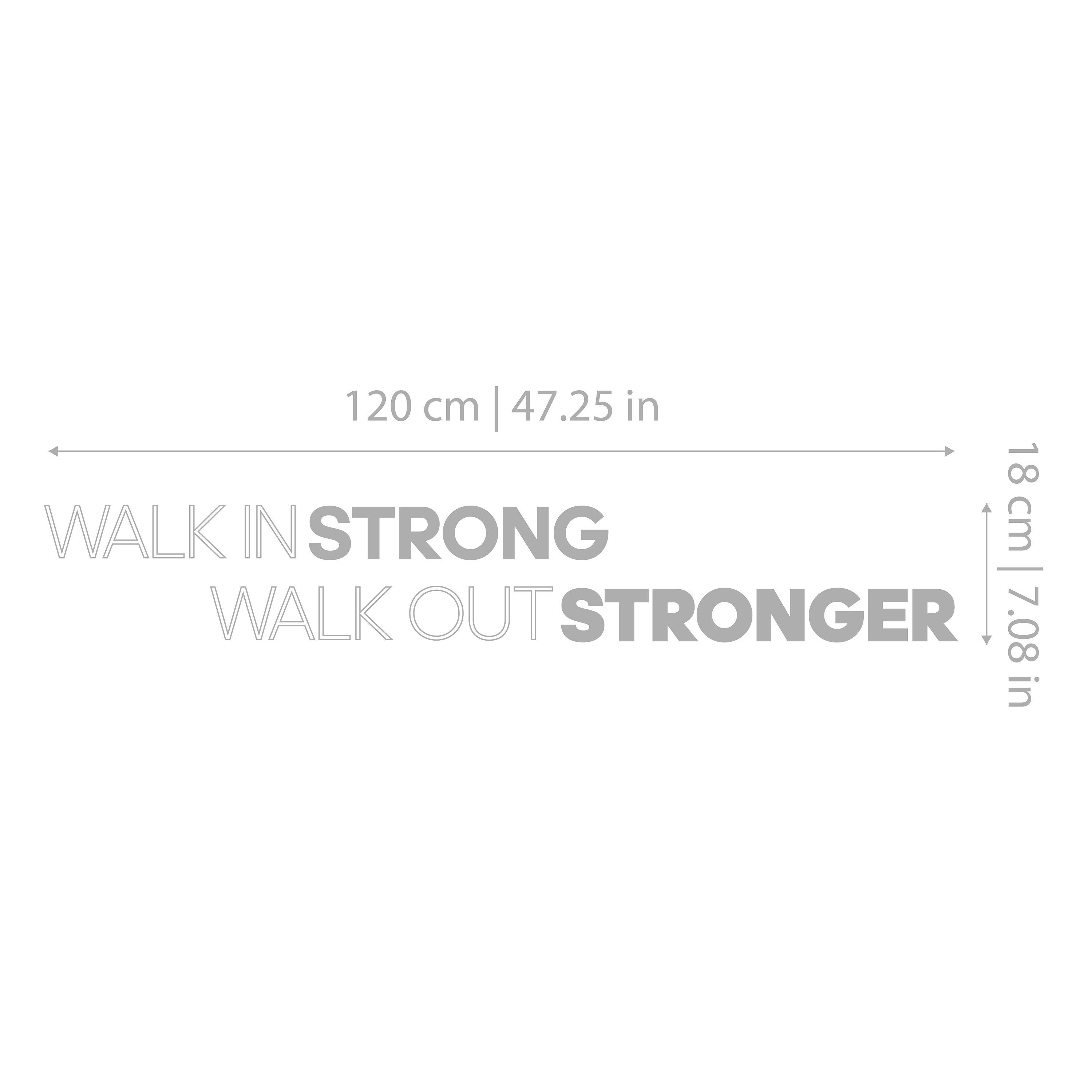 Walk in Strong, Walk Out Stronger - Gym Decal - Fitness Wall Decal ...