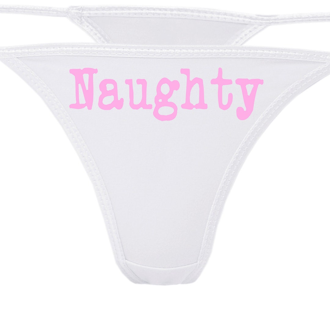Naughty Flirty White Thong Panties Color Choices Sexy Funny Rude Slutty