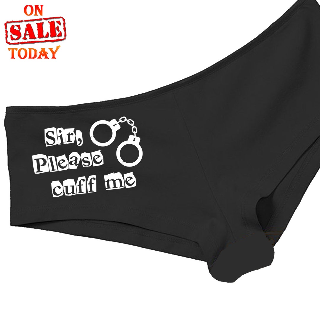 Sir, PLEASE CUFF ME Boy Short Panty Panties Underwear Funny Sexy Rude ...