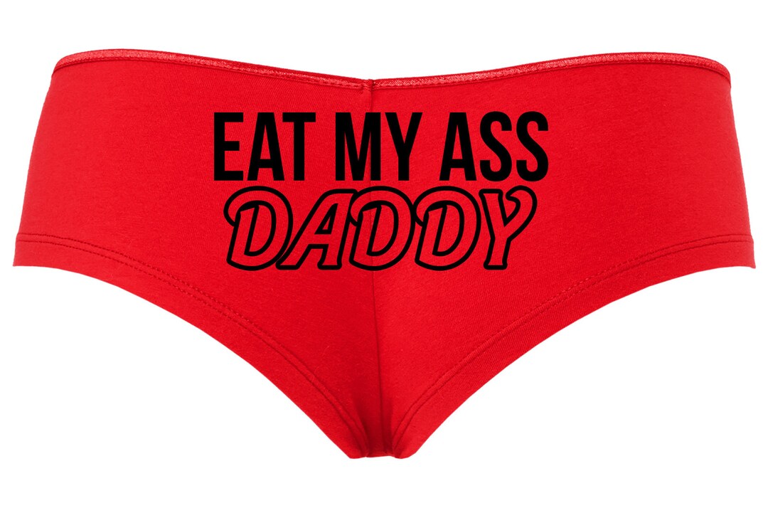 Knaughty Knickers Eat My Ass Daddy Lick It Love Spank Me Oral Etsy