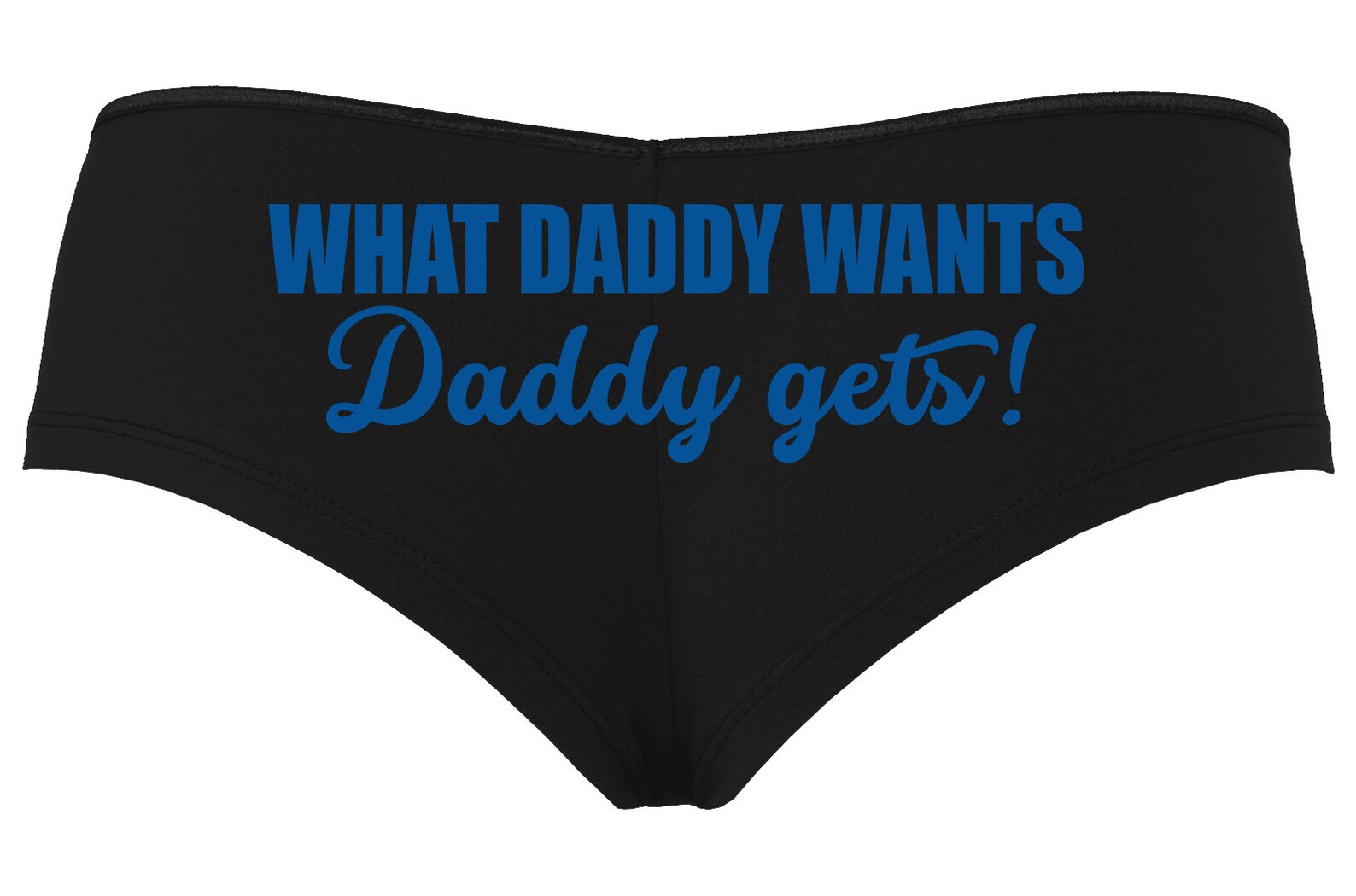 Knaughty Knickers What Daddy Wants Daddy Gets Everything Owned Etsy