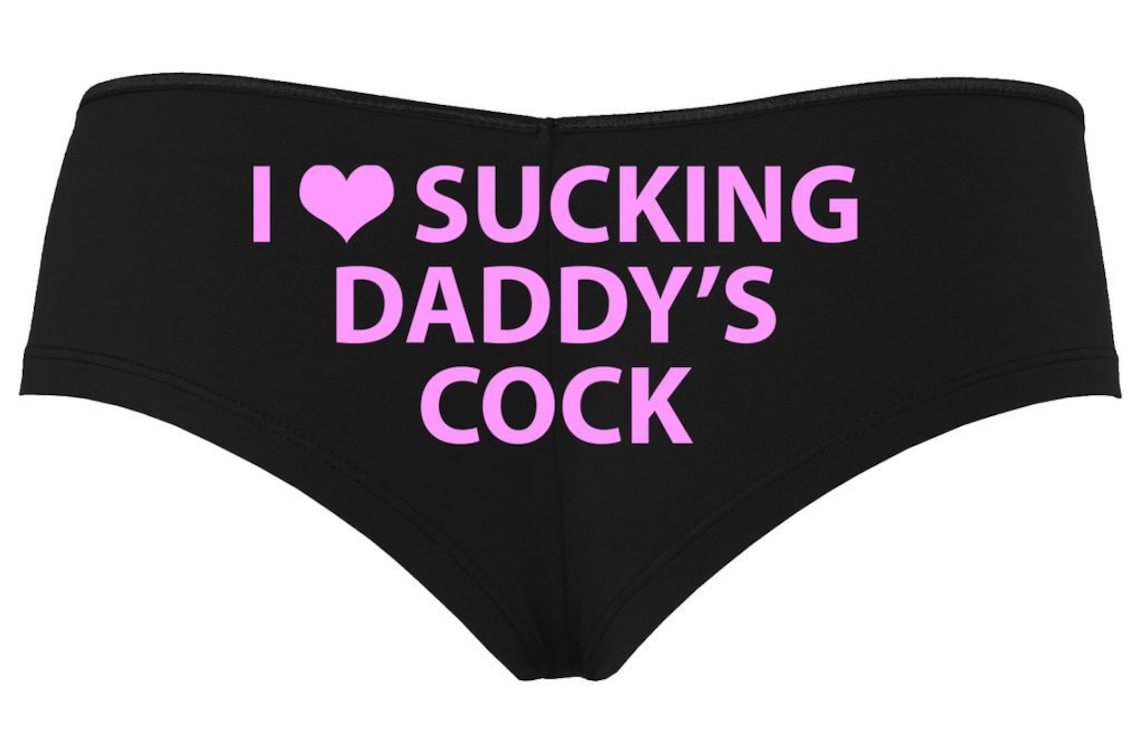 Knaughty Knickers I Love Sucking Daddys Cock Ddlg Oral Sex Etsy