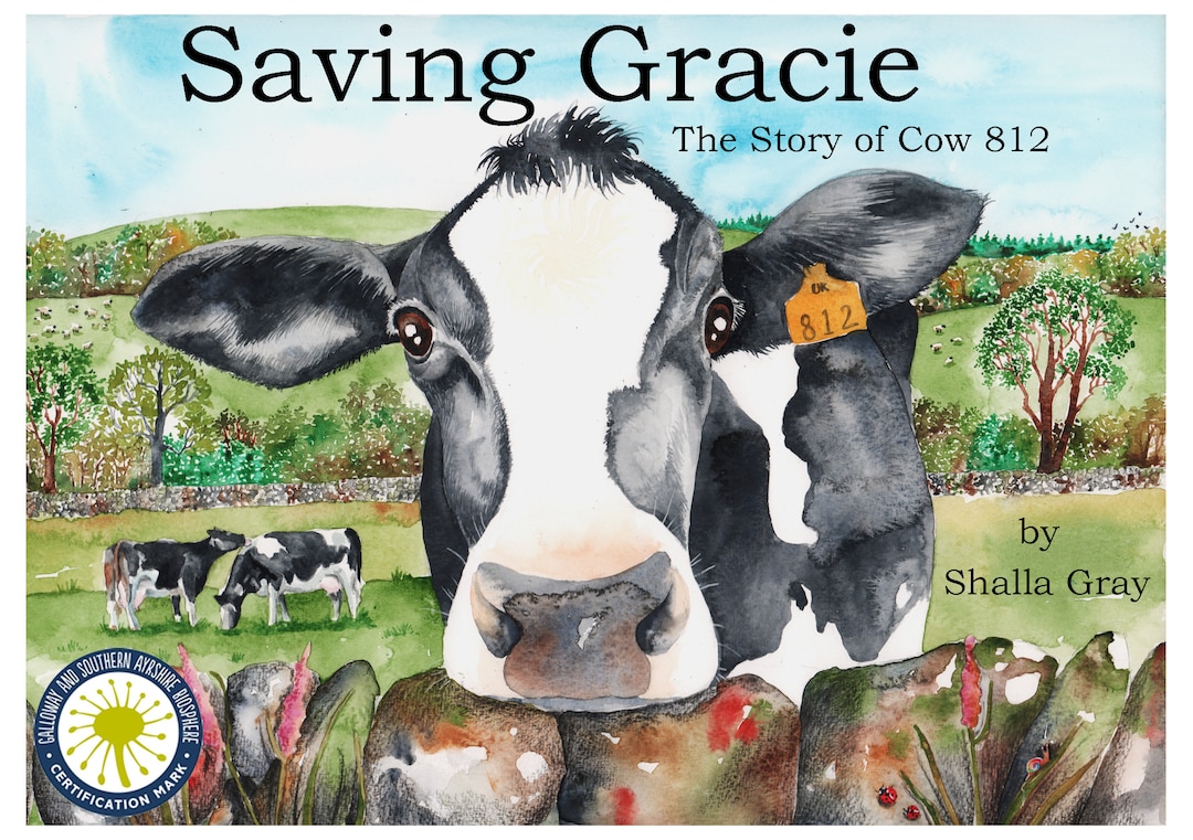 Saving Gracie - the Story of Cow 812 -childrens Book Scotland Dairy Cow ...