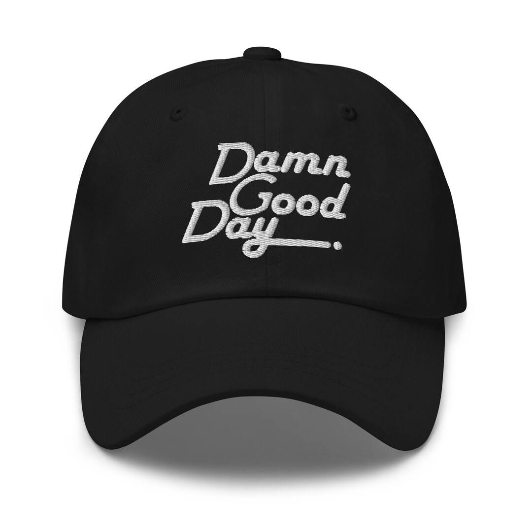 Damn Good Day Dad Hat - Good Day Cap - Positive Cap - Good Day Hat - Etsy