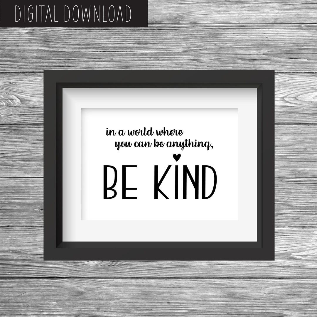 8x10 - Be Kind - Downloadable Print - Etsy