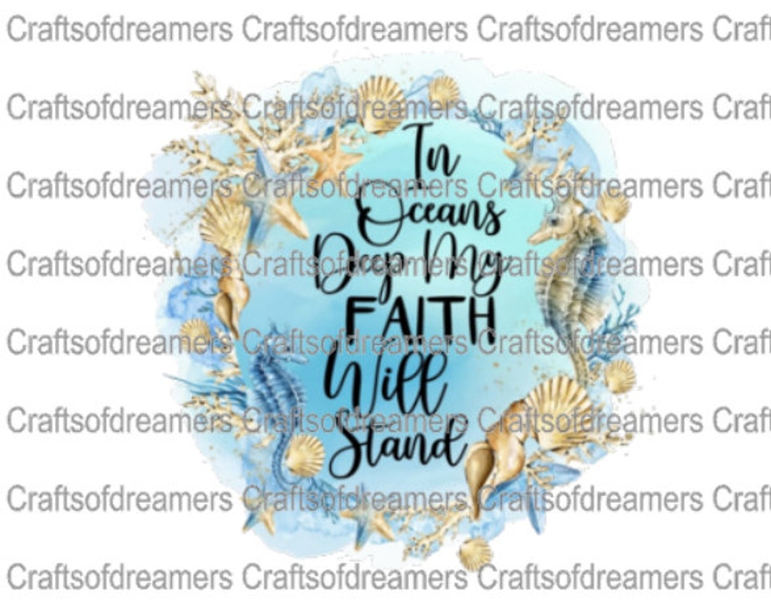 In Oceans Deep My Faith Will Stand, Sublimation Transfer, Mermaid ...
