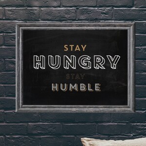 Stay Hungry Stay Humble Quote Print Motivation Print | Etsy