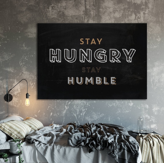 Stay Hungry Motivation