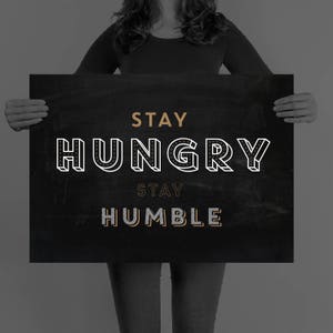 Stay Hungry Stay Humble Quote Print Motivation Print - Etsy UK