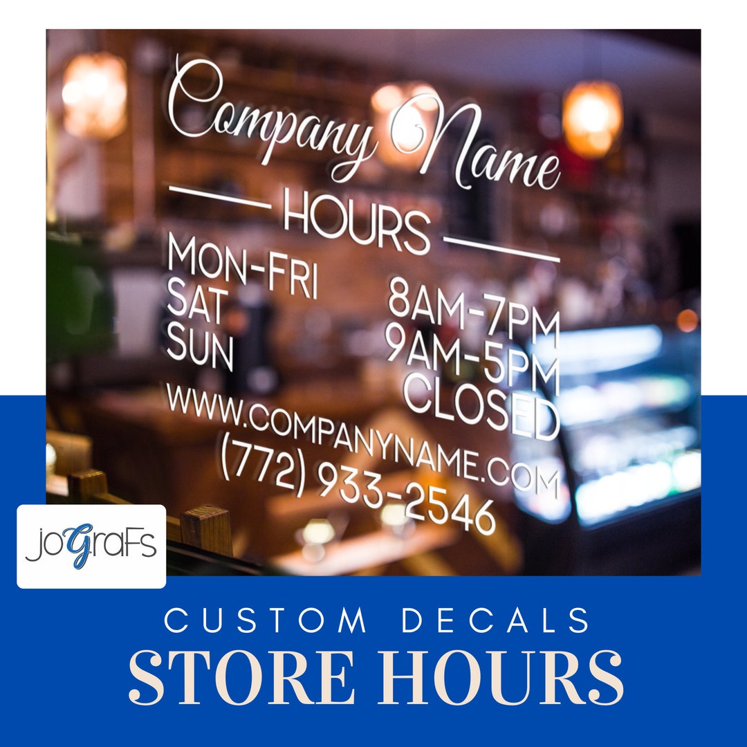 Vinyl Window Decal Sign, Custom Storefront Business Open Hours ...