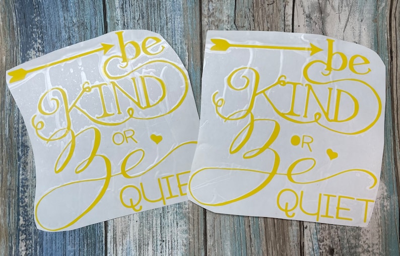 Be Kind or Be Quiet Yellow Vinyl Custom Decal Laptop Cup Auto Window - Etsy