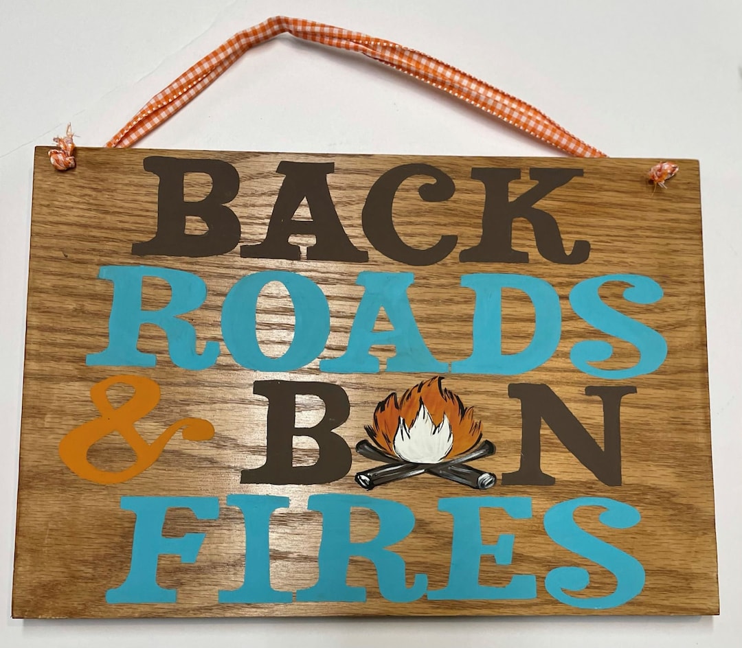 Back Roads and Bonfires Wood Sign - Etsy