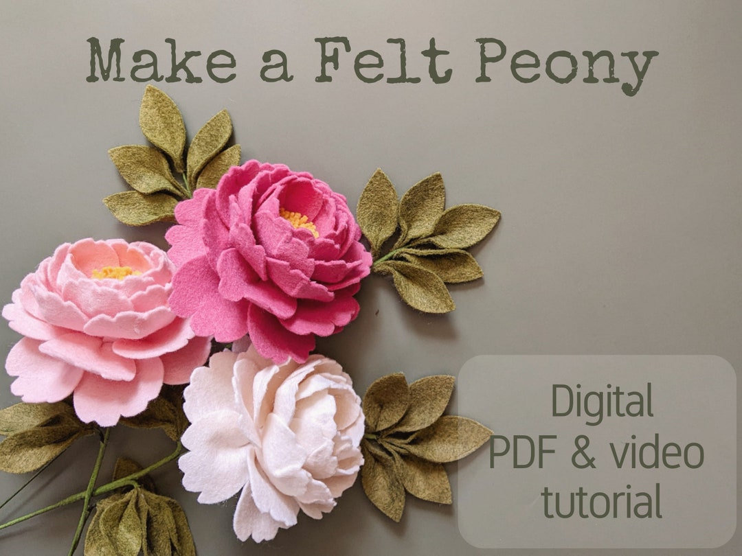 Felt Peony Pdf Tutorial With Video and Printable Pattern. DIY Felt ...
