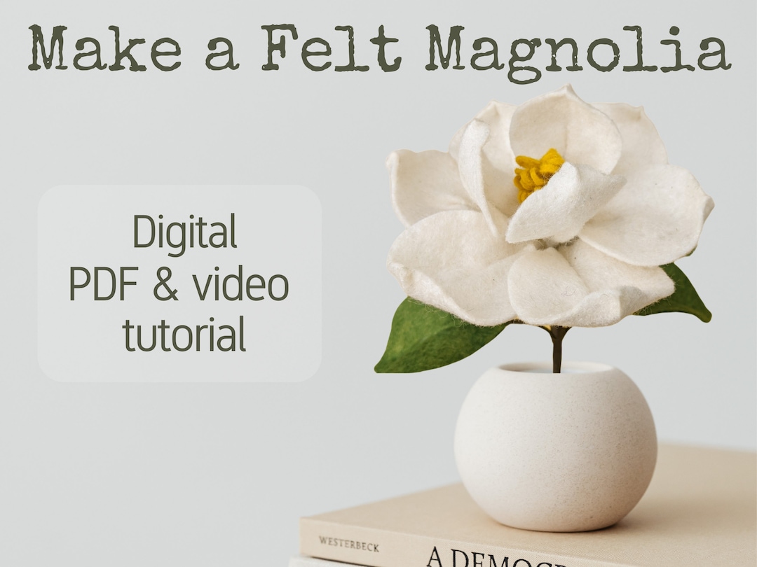 Felt Magnolia Pdf Tutorial With Video and Printable Pattern. DIY Felt ...
