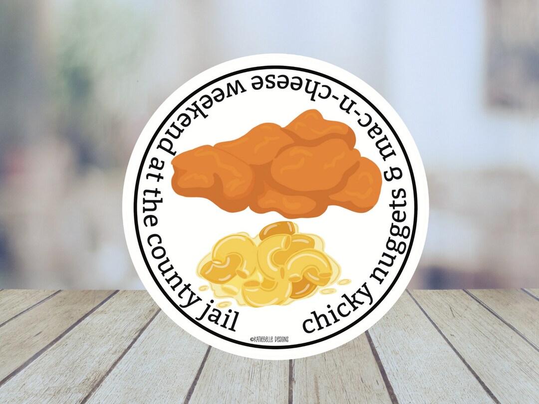 Hard Hat Sticker chicky Nuggets & Mac-n-cheese at the County Jail ...