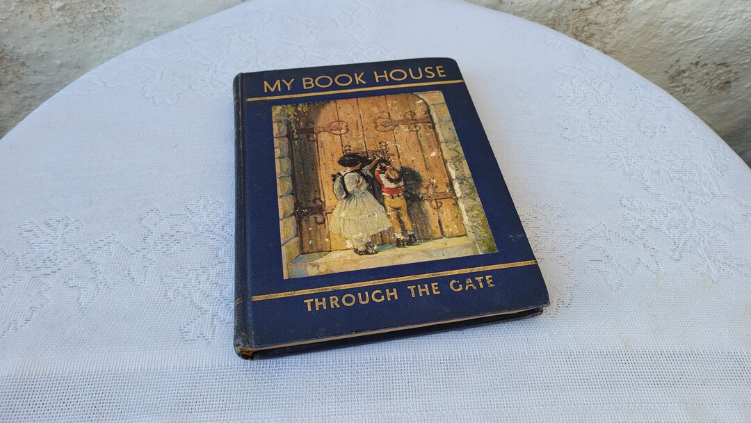 My Book House Through the Gate, Olive Beaupre Miller, Vintage Hardback ...