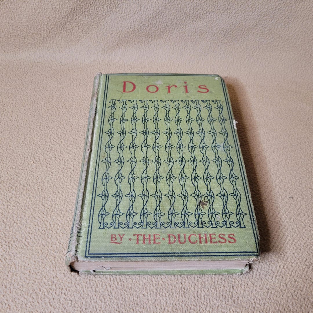 Doris by the Duchess, Vintage Green Hardback Book, Antique, A.L. Burt ...
