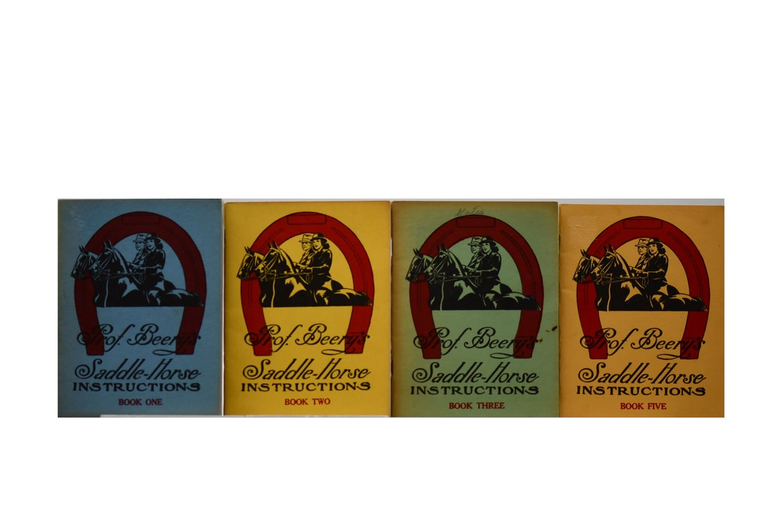 Prof. Beery’s Saddle-horse Instruction (volumes 1, 2, 3, 5) by Prof ...