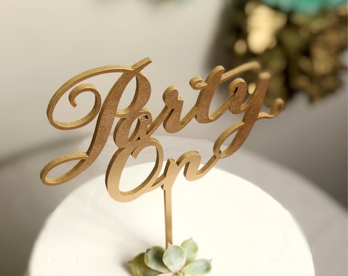 Party on Cake Topper - Happy Birthday Cake Topper - Party On - Etsy