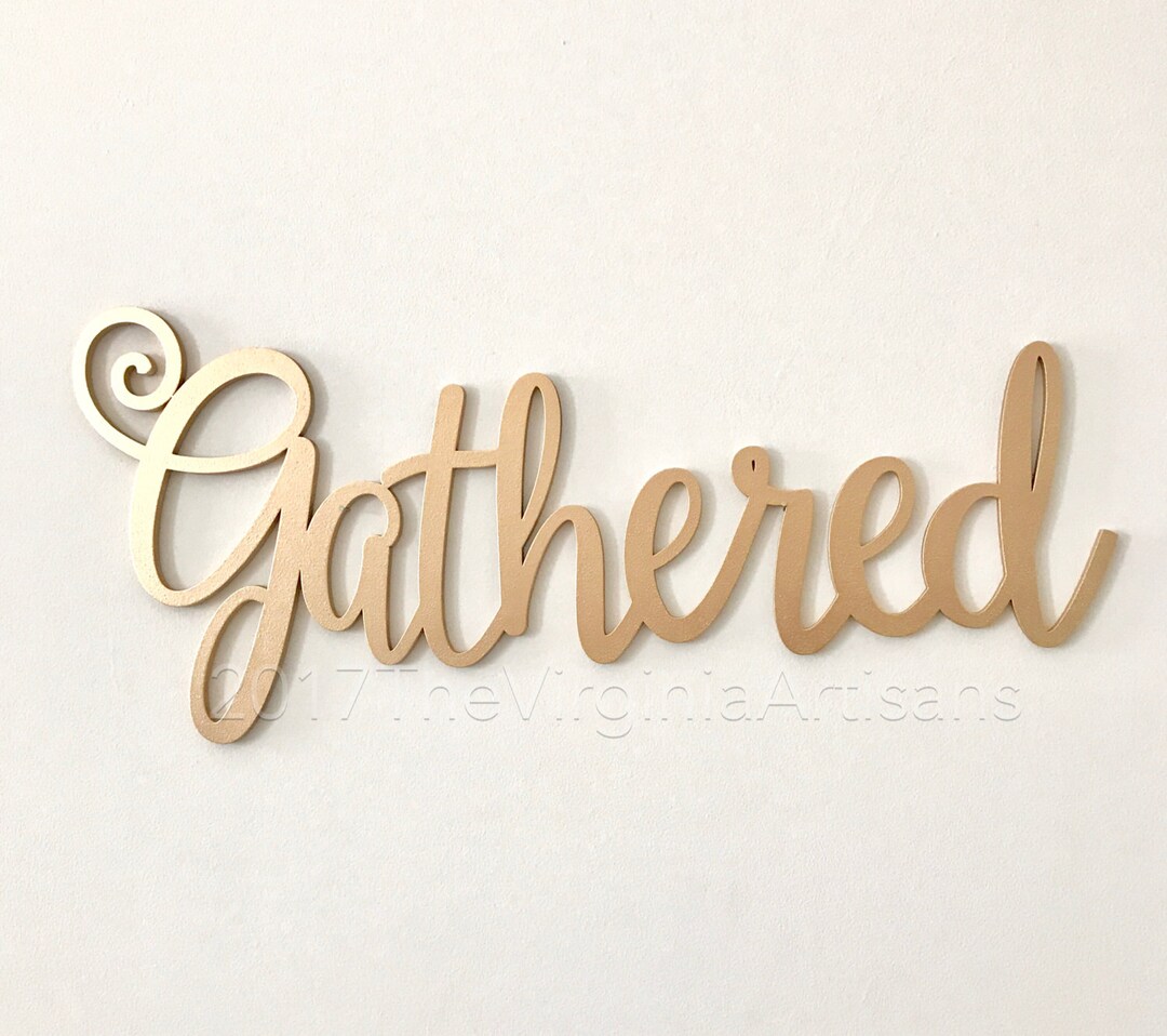 Gathered Laser Cut Sign - Gathered Sign - Inspirational Wall Art ...
