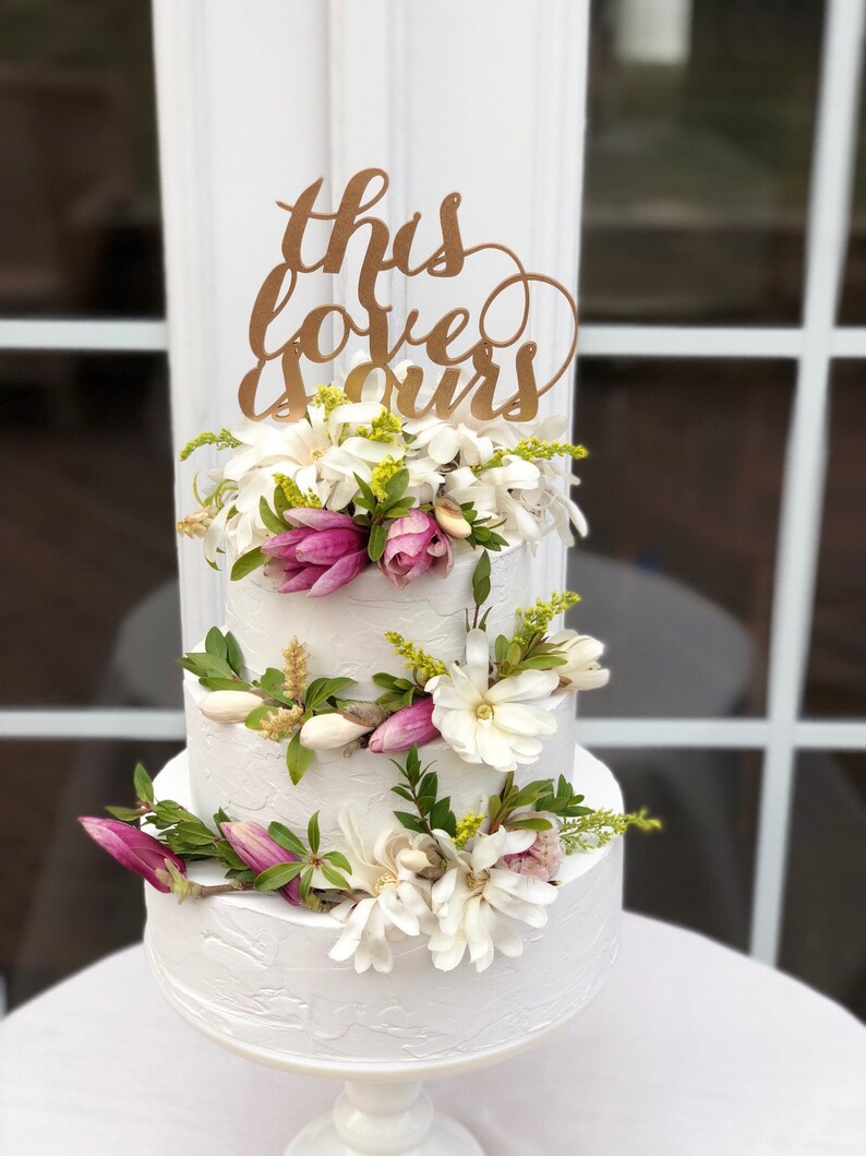 This Love is Ours Cake Topper Love Cake Topper Elegance - Etsy