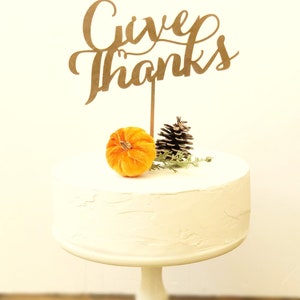 Give Thanks Cake Topper, Thanksgiving Cake Topper, Laser Cut ...
