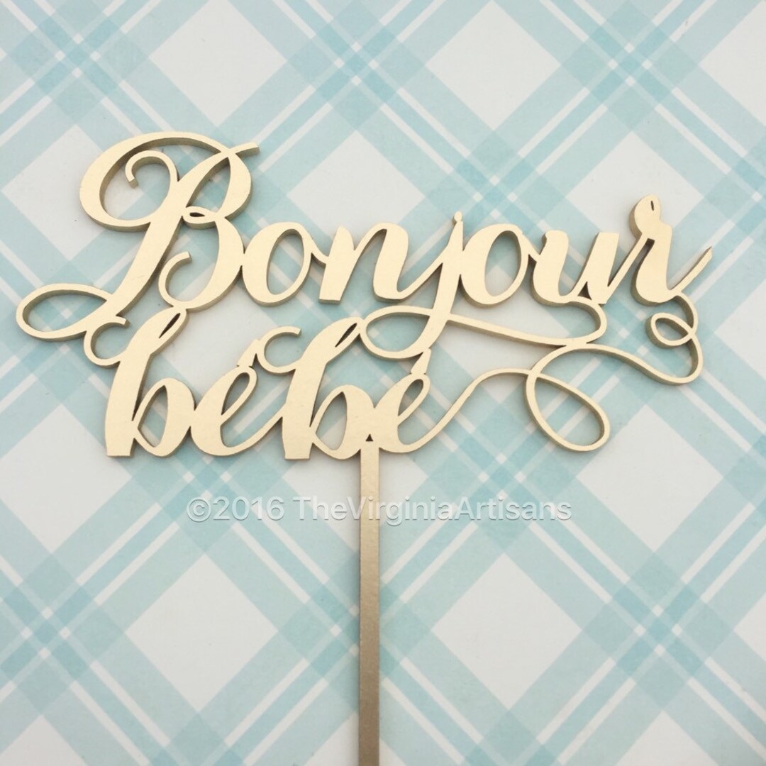 Bonjour Bebe Cake Topper - Baby Cake Topper - Frech Inspired Cake ...