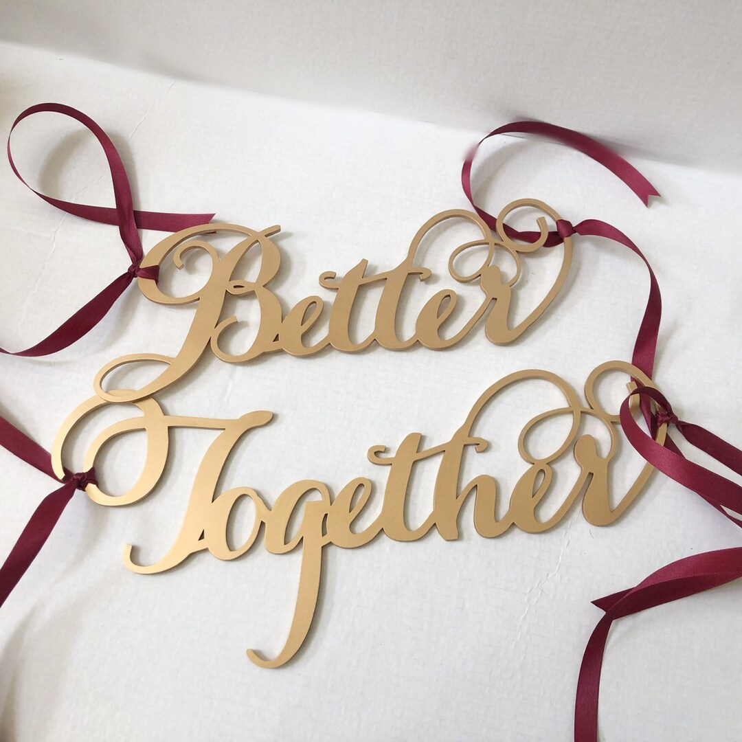 Better Together Sign - Better Together Chairs Decor - Better Together ...