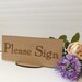 Laser Engraved Please Sign Please Sign Guestbook Sign - Etsy