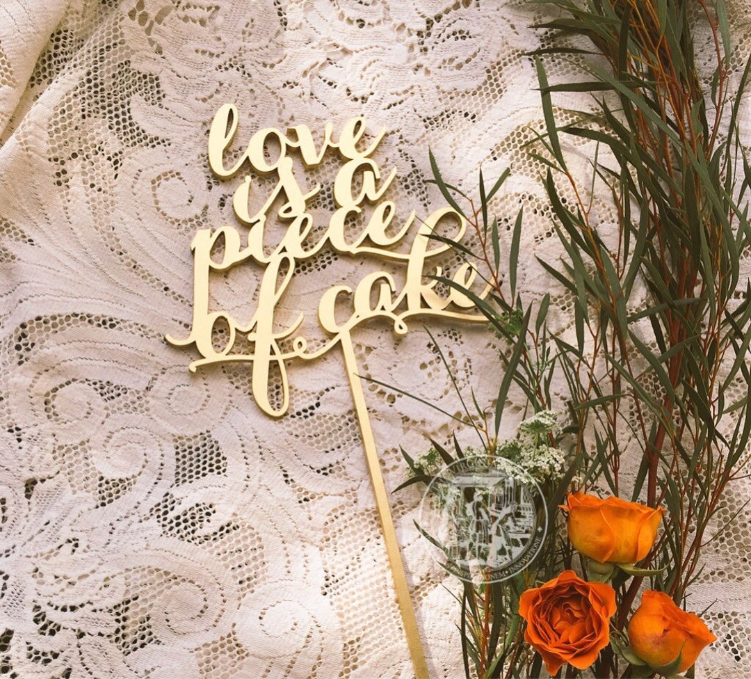 Love is A Piece of Cake - Love Cake Topper - Wedding Cake Topper - Gold ...