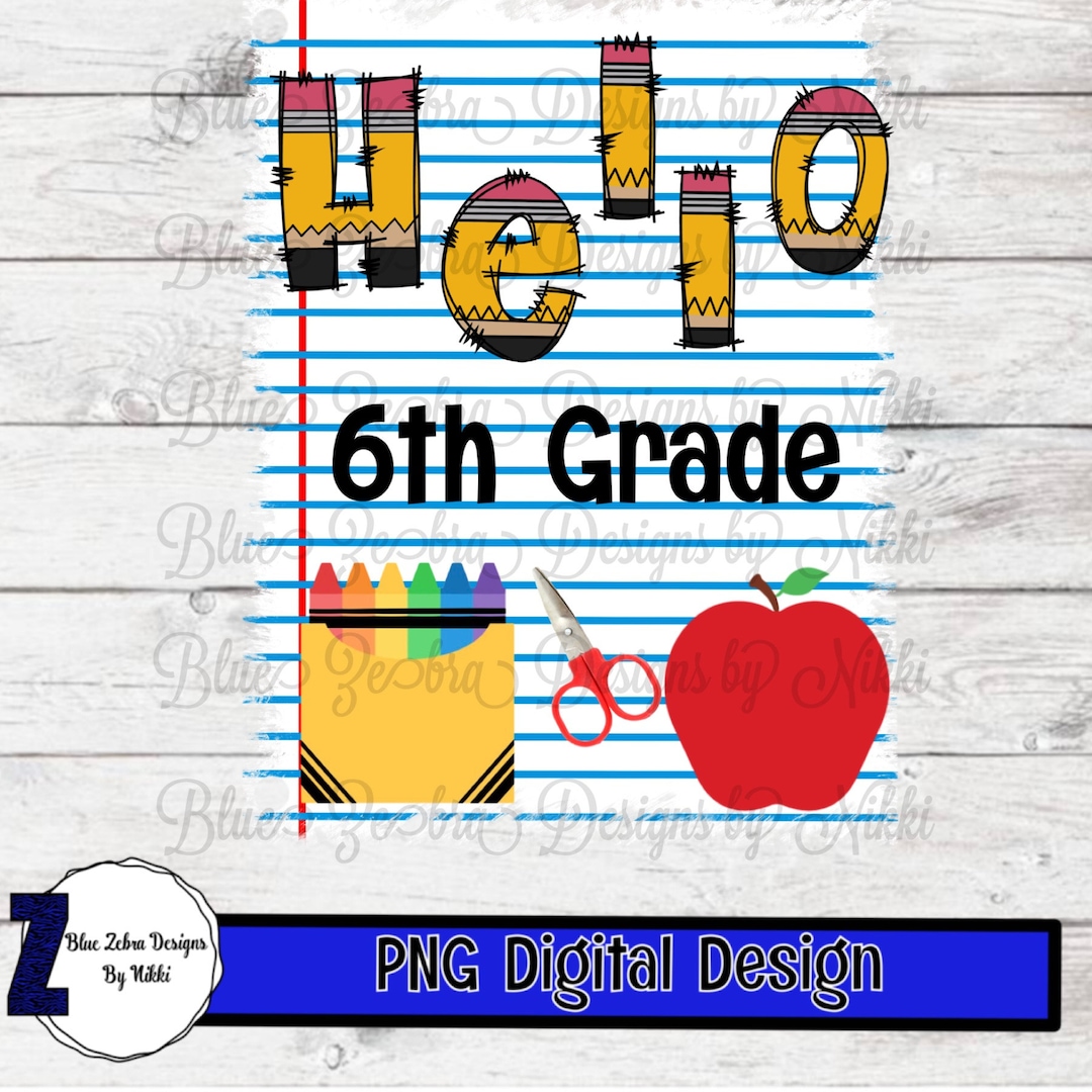 Sixth Grade, 6th Grade, Hello Sixth Grade, Hello 6th Grade, Teacher ...