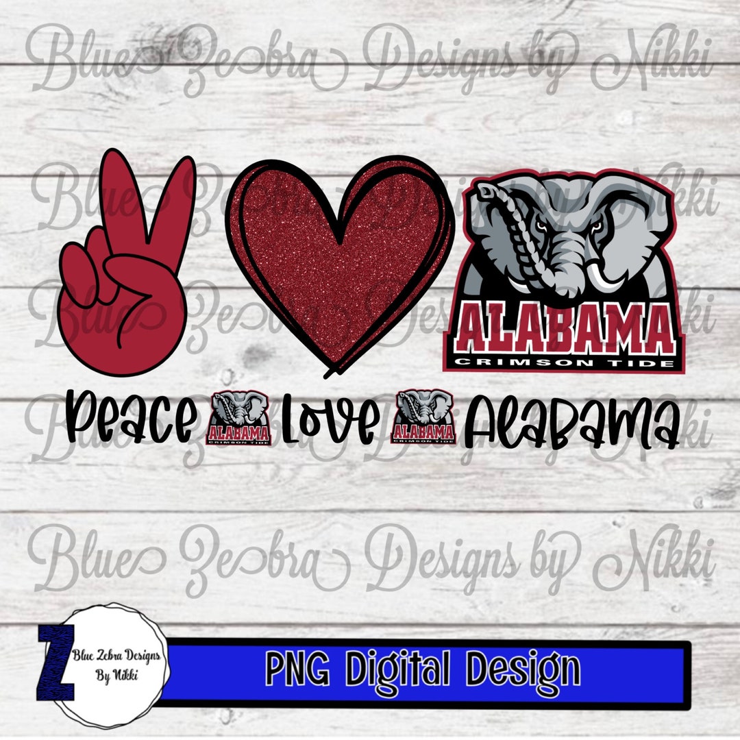 Alabama, Alabama Crimson Tide ,peace Love Alabama, University of ...