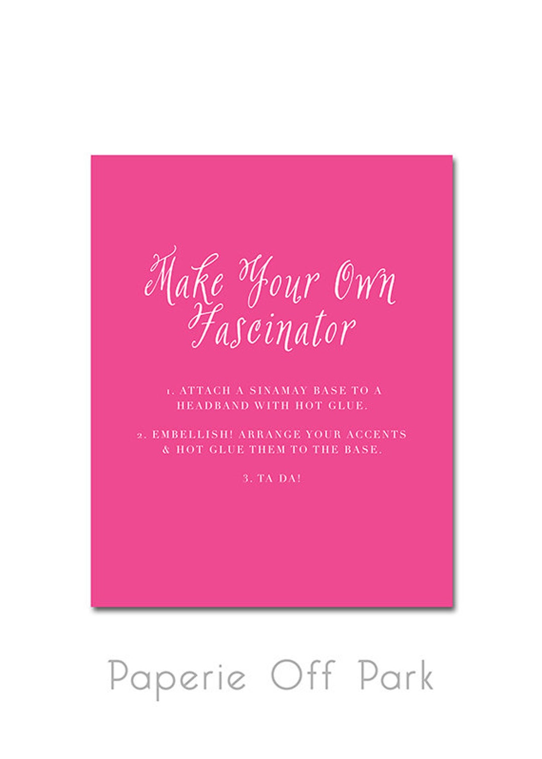 Printable Make Your Own Fascinator Sign - 8x10 - Partea - DIY ...