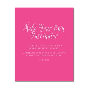 Printable Make Your Own Fascinator Sign - 8x10 - Partea - DIY ...