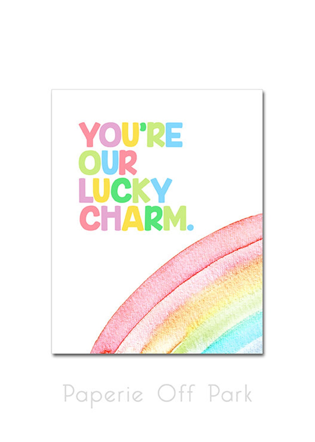 Printable You're Our Lucky Charm Sign With Watercolor Rainbow - 8x10 ...