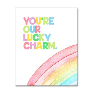 Printable You're Our Lucky Charm Sign With Watercolor Rainbow - 8x10 ...