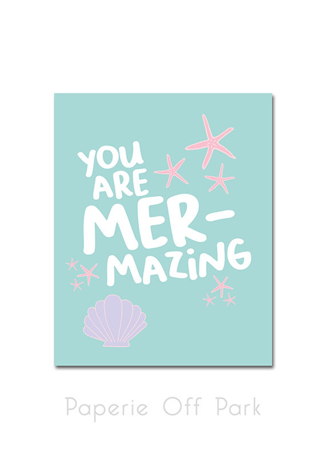 Printable You Are Mer-mazing Sign - 8x10 - Mermazing - Mermaid Birthday ...