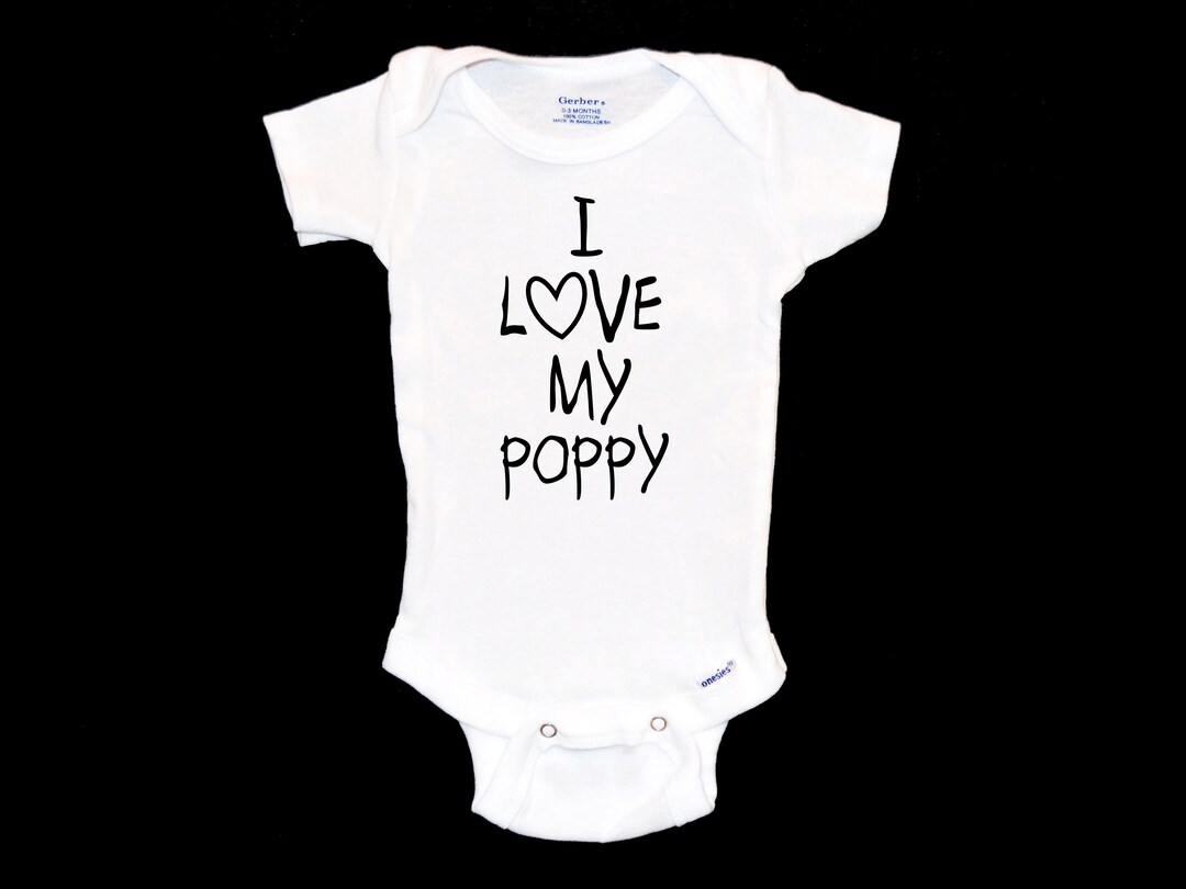 I Love My Poppy Onesie®. New Grandfather Onesie®. Customized Gramps ...