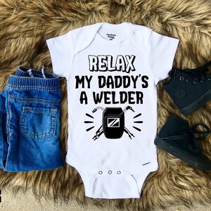 Welder Onesie Daddy is a welder Baby Onesie® Father's | Etsy