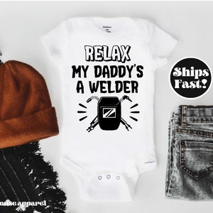 Welder Onesie, Daddy is a Welder, Baby Onesie®, Father's Day Onesie ...