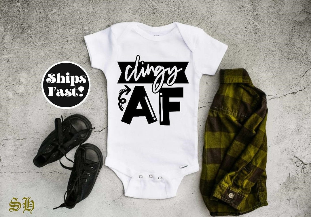 Clingy AF Onesie, Drôle de bébé Onesie®, Cadeau de baby shower, Drôle ...