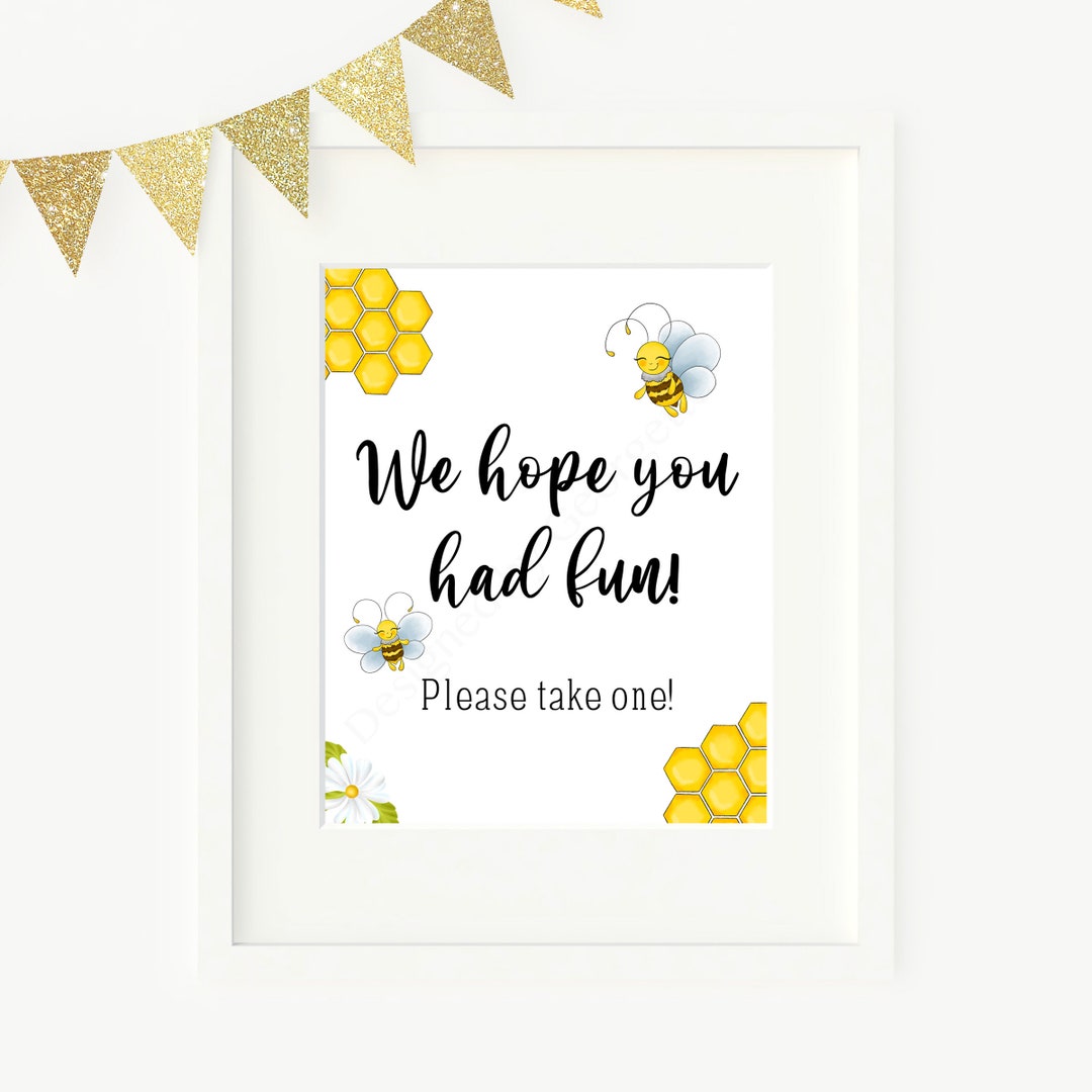Bee We Hope You Had Fun Favor Sign, Honey Bee Favor Sign, Instant ...