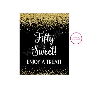 Fifty is Sweet Sign, Black and Gold 50th Birthday Sign Favor Sign ...