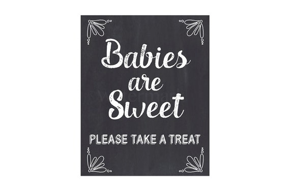 Babies are Sweet Sign , Babies Are Sweet Take a Treat, Favor Sign ...
