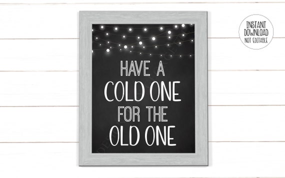 Have a Cold One for the Old One Sign, Lights Adult Birthday Sign ...