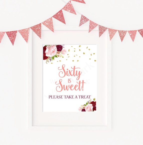 Floral Sixty is Sweet Sign, Burgundy and Pink 60th Birthday Sign Favor ...